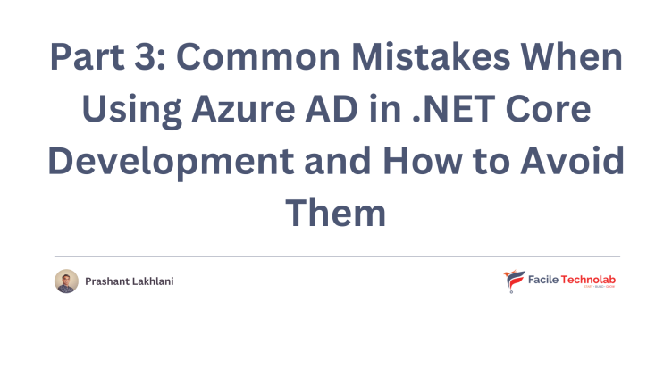 Part 3: Common Mistakes When Using Azure AD in .NET Core Development ... Part 3: Common Mistakes When Using Azure AD in .NET Core Development ...