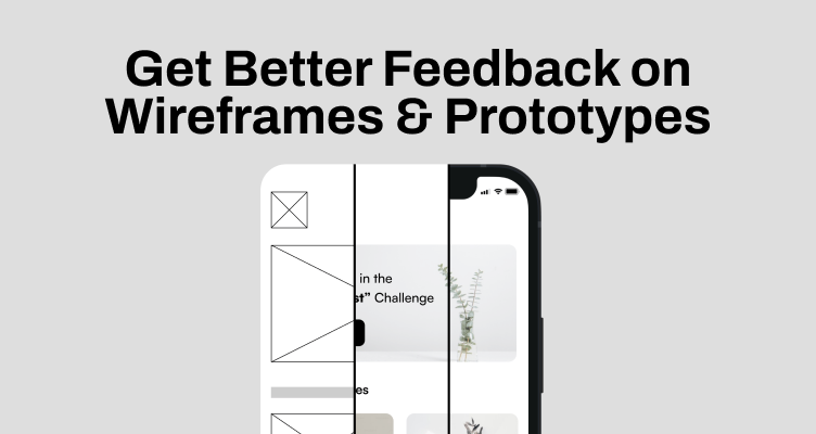 5 Proven Ways to Get Better Design Feedback | Bootcamp