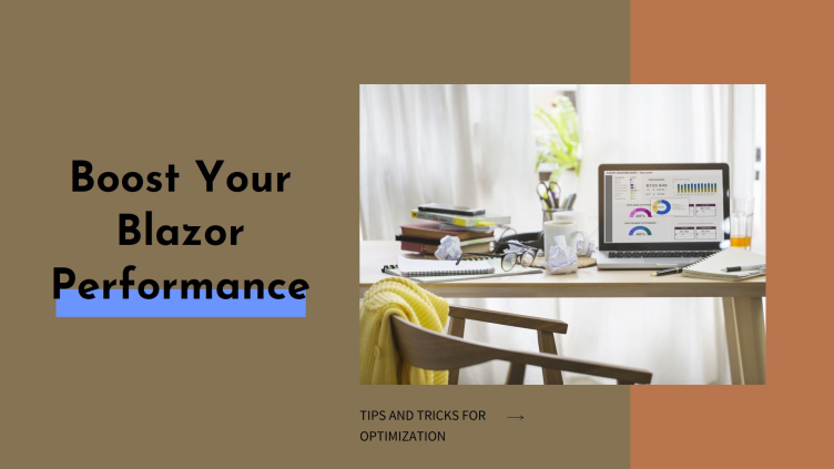 Tips and Tricks for Optimizing Blazor Performance | by Shazia Imam | Medium