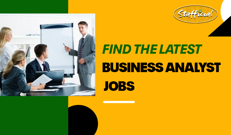Find the Latest Business Analyst Jobs | Stafficial | by Optnation | Medium