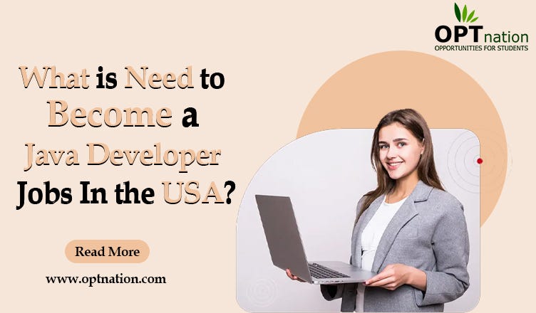 What is Need to Become a Java Developer Jobs In USA? | by Newoptnation ...