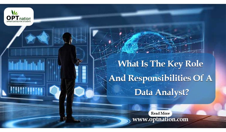 What Is The Key Role And Responsibilities Of A Data Analyst? | by ...