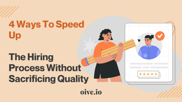 4 Ways To Speed Up The Hiring Process Without Sacrificing Quality | by ...