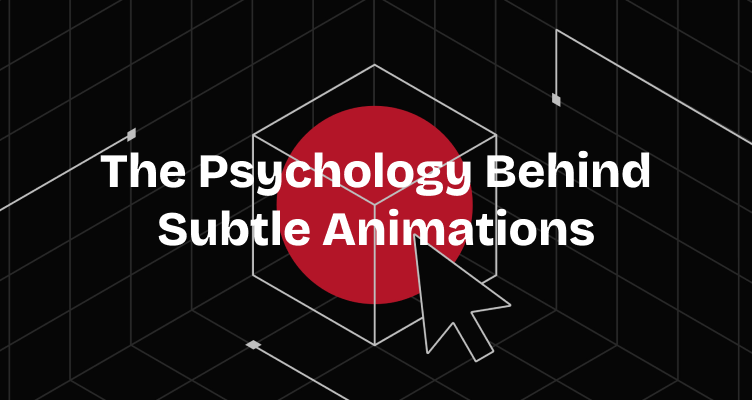 The Psychology Behind Subtle Animations in Web Design | by Rehan ...