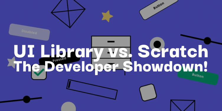 UI Library vs. Scratch: The Developer Showdown! | by Rehan Pinjari ...