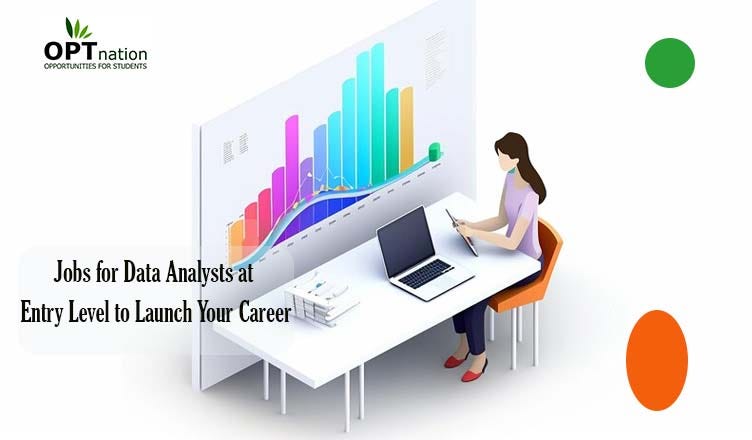 Jobs for Data Analysts at Entry Level to Launch Your Career | by Optnation | Apr, 2024 | Medium