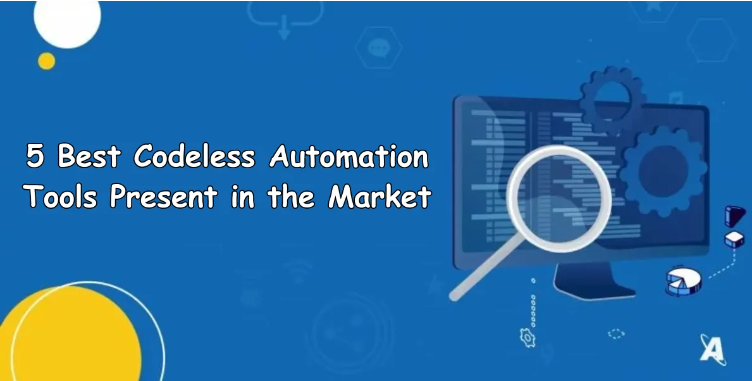 5 Best Codeless Automation Tools Present in the Market | by Jace Reed ...