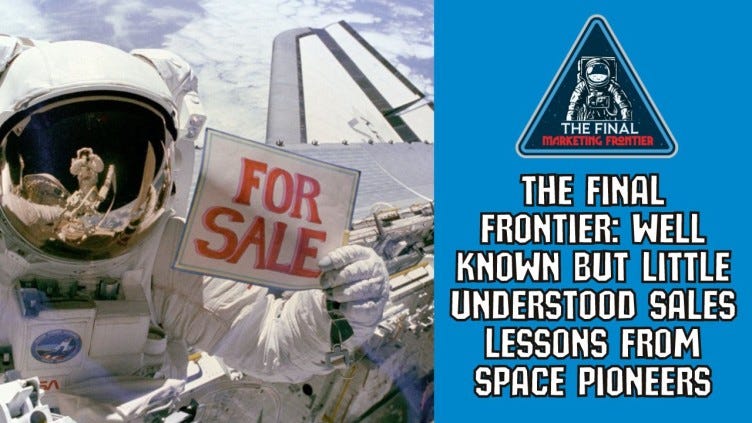 The Final Frontier: Well Known But Little Understood Sales Lessons from ...