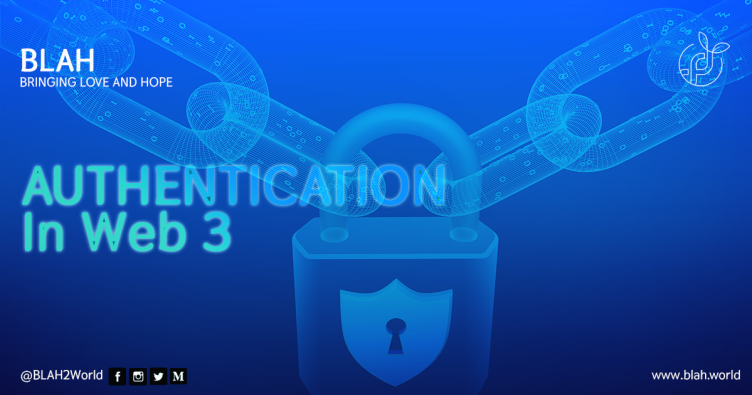 BLAH: Web 3 AUTHENTICATION. Web3 has the power to create an… | by Princeps Polycap Production ...