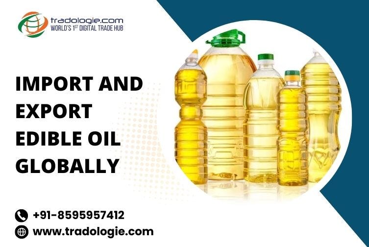 Edible Oil Suppliers. Welcome to the Worlds First… | by Aas Tradologie ...