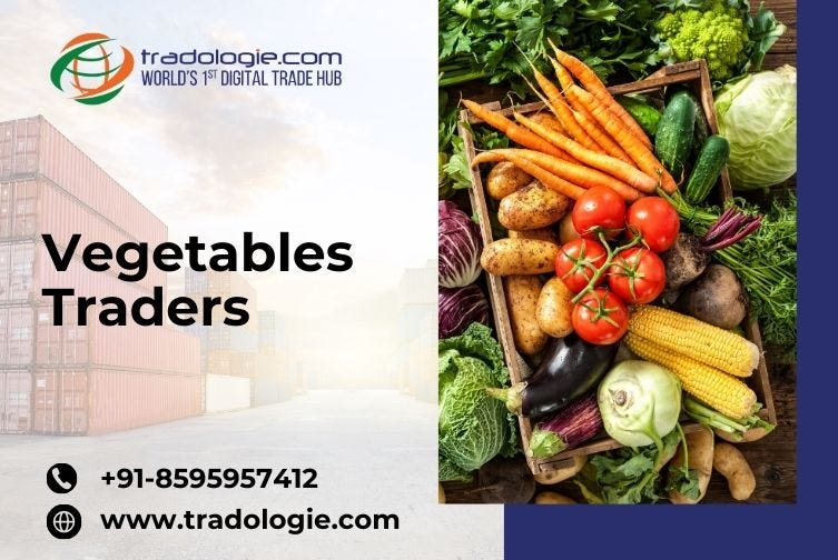Vegetables Traders. The term “vegetable” is used to… | by Tradologie ...