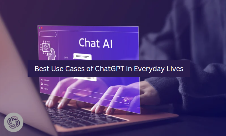 Best Use Cases of ChatGPT in Everyday Lives | by Tech News | Nov, 2024 ...