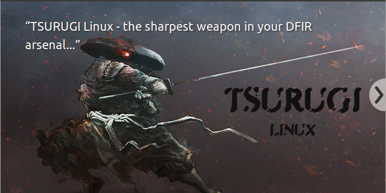 Tsurugi Linux- A Short Review. Tsurugi Linux- A Open Source Project ...