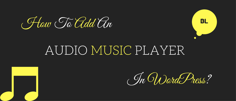 How To Add An Audio Music Player In WordPress Sidebar? | by Ravi Chahar ...