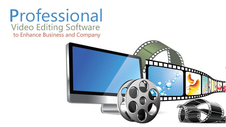 Professional Video Editing Software To Enhance Business and Company ...