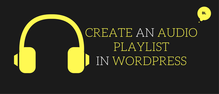 How To Create An Audio Playlist In WordPress Without Any Plugin | by Ravi Chahar | Medium