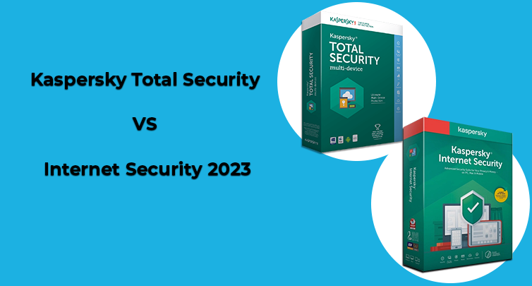 Kaspersky Total Security VS Internet Security 2023 — Securecart LLC ...