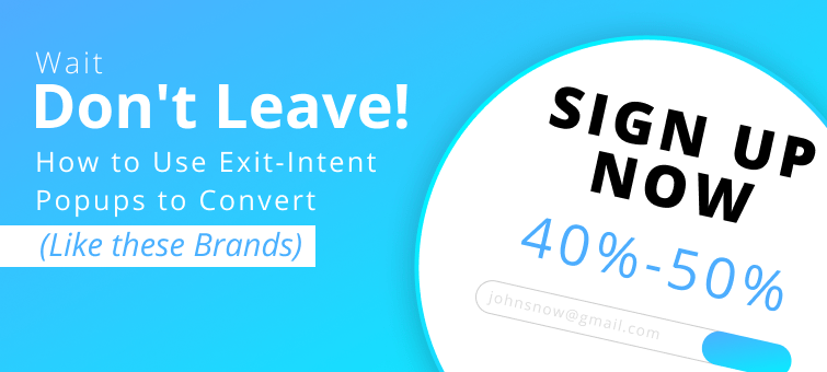 How to Use Exit-intent Popups to Convert | by Didi Inuk | Medium