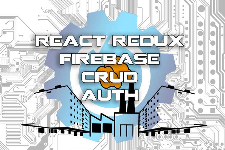 React Redux Firebase CRUD App with Authentication | by Ryan Dhungel | Medium