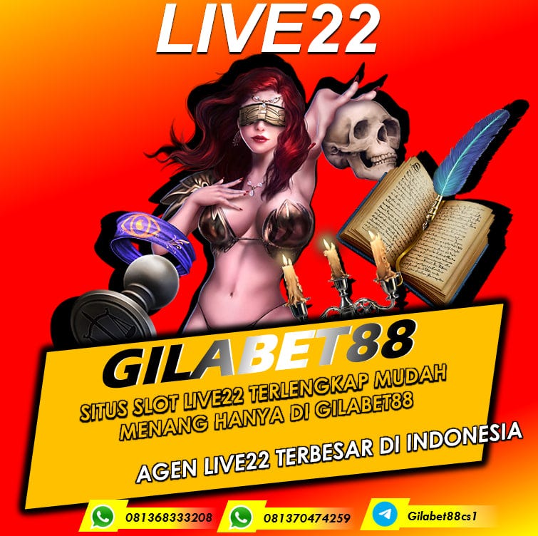 DAFTAR LIVE22 - GILABET88 - Medium