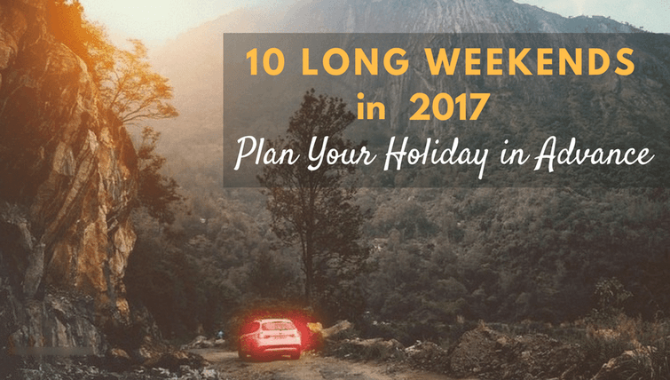 Plan a 10 Day Long Holiday Weekend in 2017 | by Tour My India | Medium