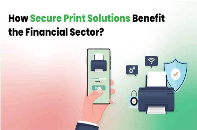 How to Resolve Printing Challenges and Security Issues in the Financial ...