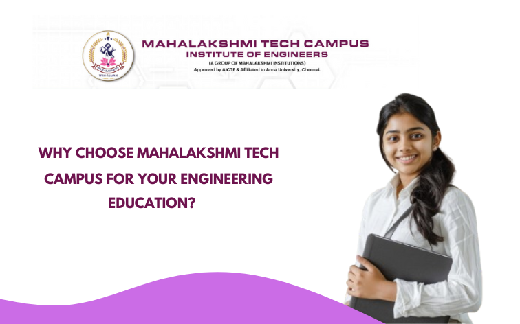 Why Choose Mahalakshmi Tech Campus for Your Engineering Education? | by Mahalakshmi Institutions ...