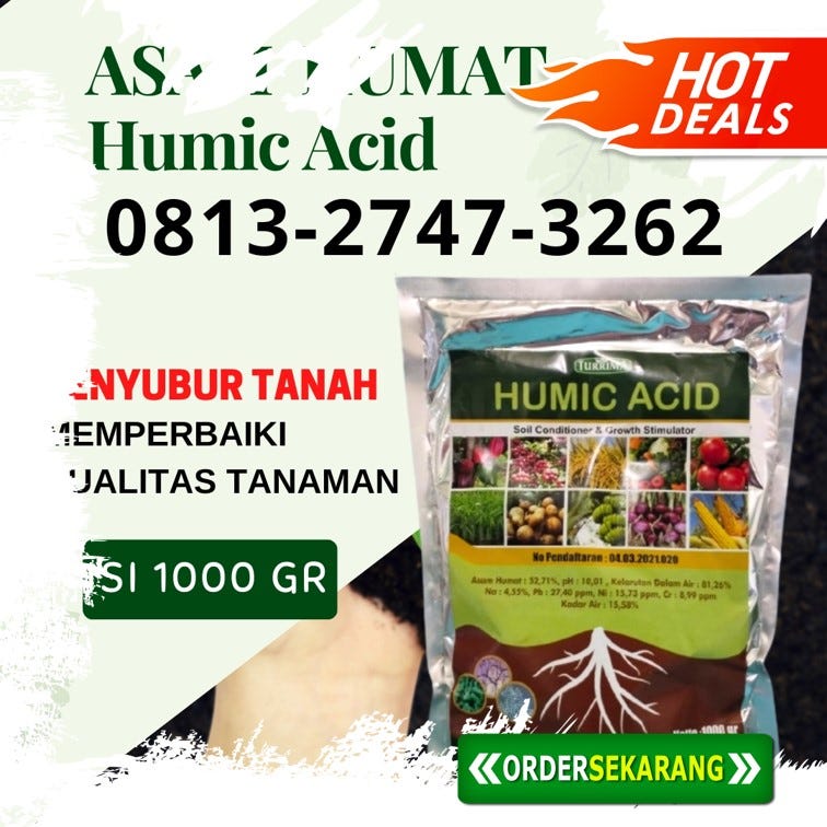 GA MAIN MAIN CALL 0813–2747–3262, DISTRIBUTOR Humic Acid Teluk Pandan ...