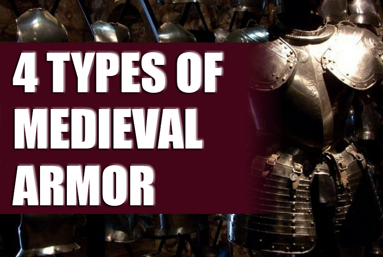 4 Types Of Medieval Armors. One of the richest periods in the time ...