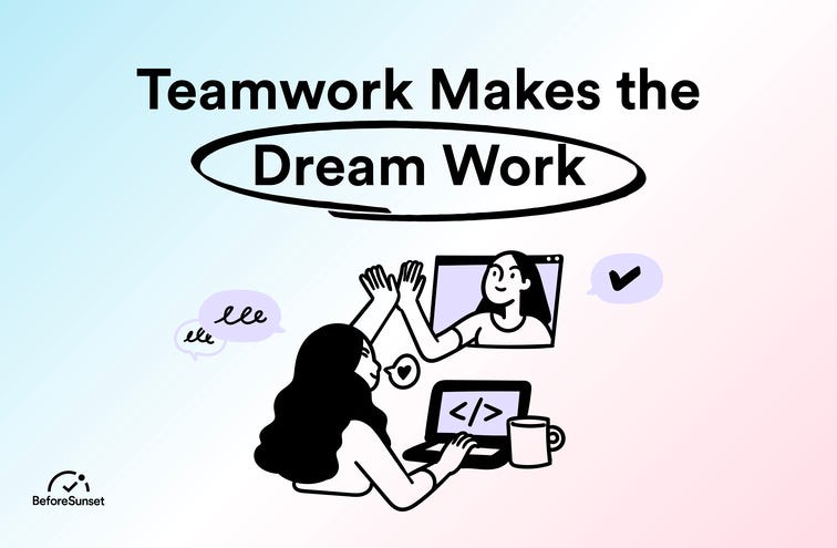 “Teamwork Makes the Dream Work”: The Value of Workplace Collaboration | by BeforeSunset AI | Medium