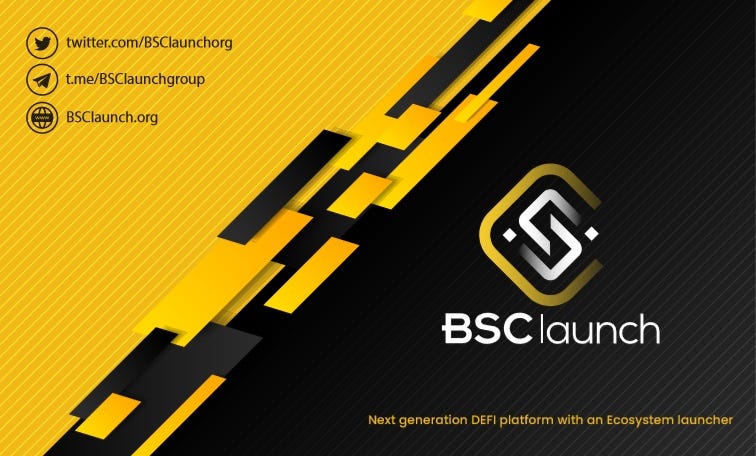 BSCLaunch is a smart investment platform based on Binance Smart Chain ...