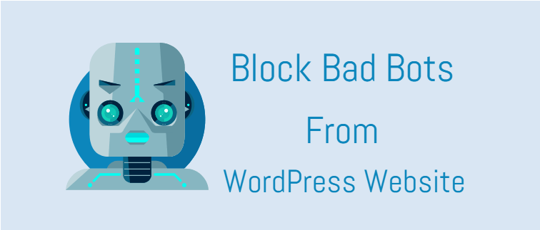 How to Block Bad Bots From Your WordPress Website | by Ravi Chahar | Medium