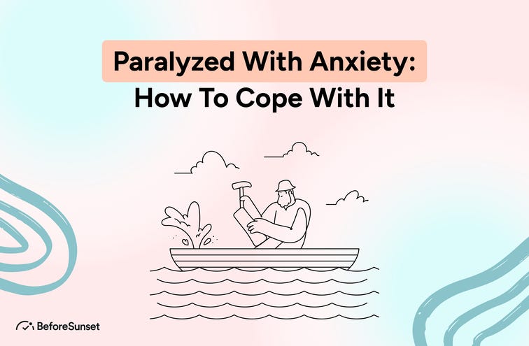 How to Treat Anxiety Paralysis. Millions of people worldwide struggle… | by BeforeSunset AI | Medium