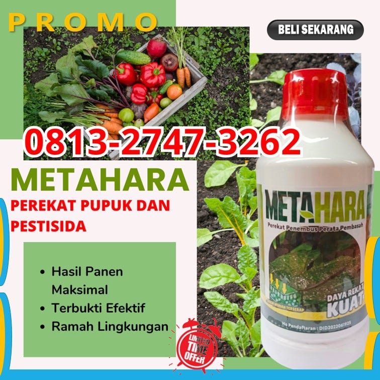 LEGALITAS KEMENTAN! 0813–2747–3262, DISTRIBUTOR Perekat Perata Penembus ...