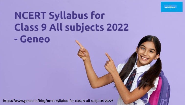 NCERT syllabus for class 9 All subjects 2022 - Geneo - Medium