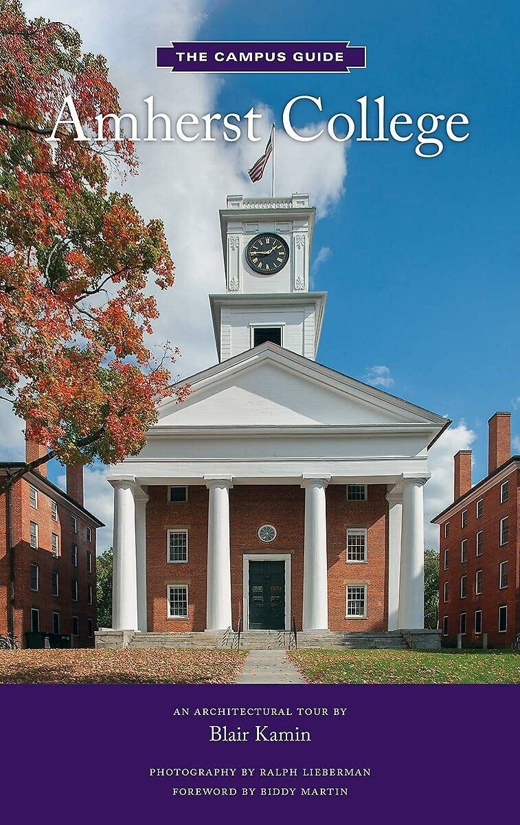 [EBOOK] Amherst College: An Architectural Tour (The Campus Guides) | by ...