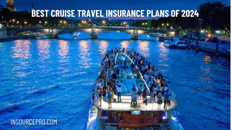 Best Cruise Travel Insurance Plans of 2024 | by Insourcepro | Dec, 2023 ...