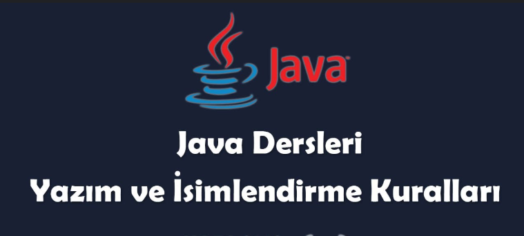 JAVA YAZIM ve İSİMLENDİRME KURALLARI | by Beytullah YILDIRIM | Medium