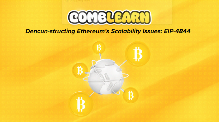 Dencun-structing Ethereum’s Scalability Issues: EIP-4844 | by COMB Protocol | Mar, 2024 | Medium