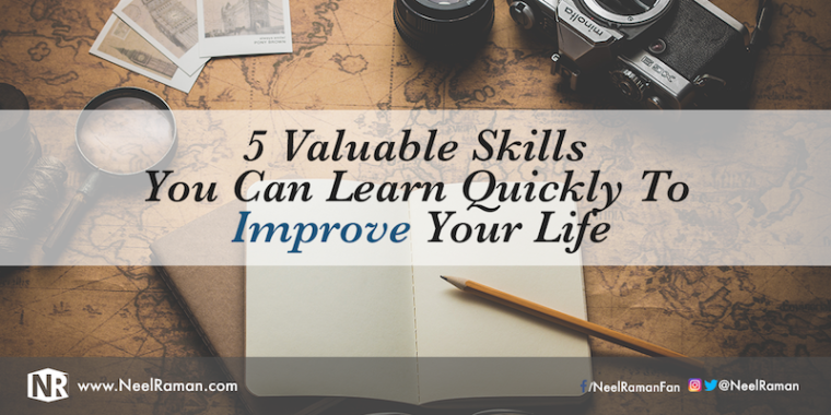 5 Valuable Skills You Can Learn Quickly To Improve Your Life | by Neel ...