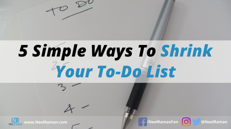 5 Simple Ways To Shrink Your To-Do List | by Neel Raman | Medium