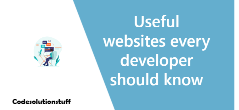 Useful websites every developer should know | by CodeSolutionStuff | Medium