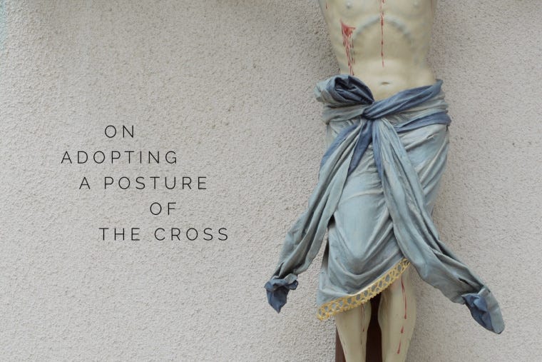 On Adopting a Posture of the Cross | by Jeff K. Clarke | Medium
