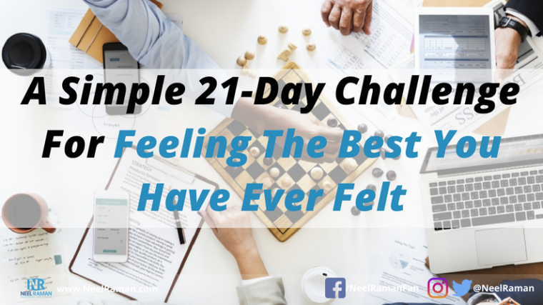 A Simple 21-Day Challenge For Feeling The Best You Have Ever Felt | by ...