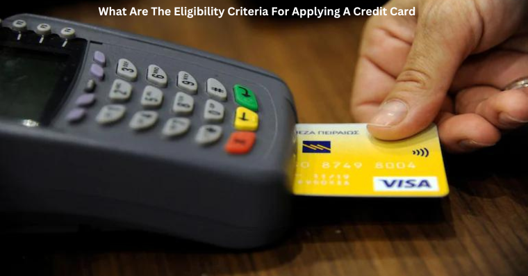 What Are The Eligibility Criteria For Applying A Credit Card | by ...