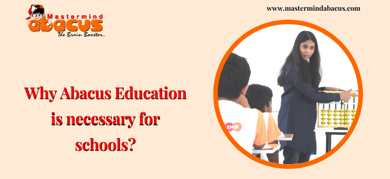 Why Abacus Education is necessary for schools? - Mastermind Abacus - Medium