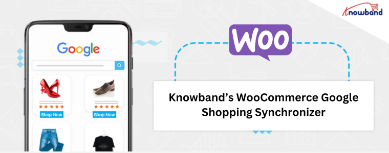 Knowband’s WooCommerce Google Shopping Synchronizer: Optimize Your E-Commerce | by Knowband ...