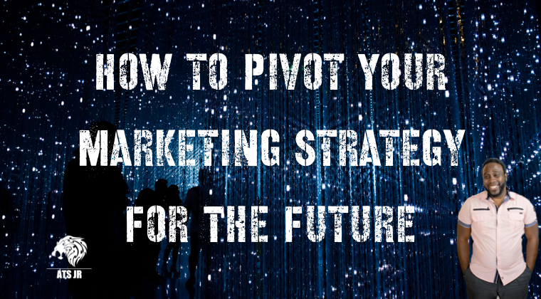 How to Pivot Your Marketing Strategy For The Future | by Antonio T ...