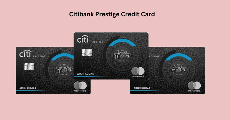 Citibank Prestige Credit Card - amit arora - Medium