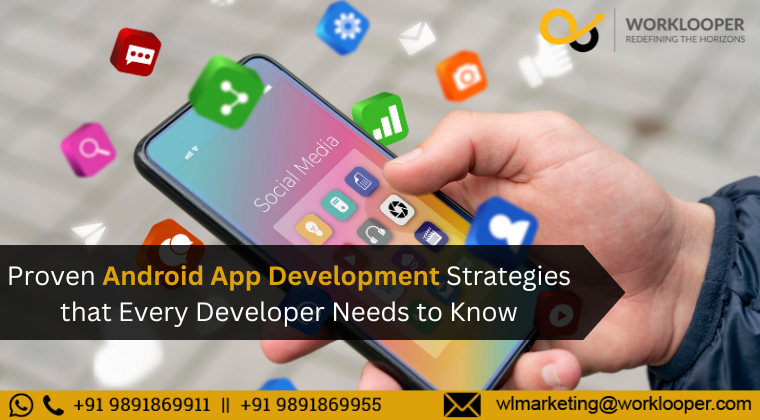 Proven Android App Development Strategies that Every Developer Needs to ...